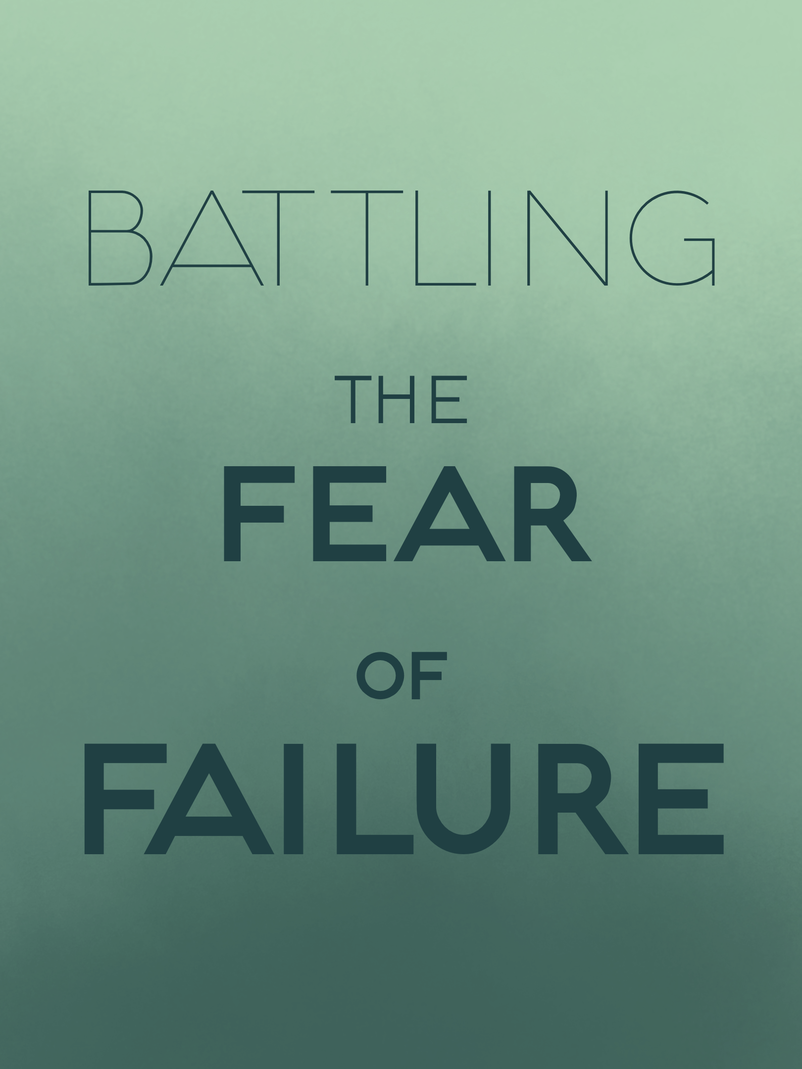 Battling the Fear of Failure: Find Encouragement in God’s Promises ...